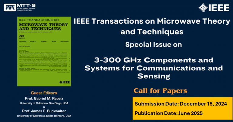 Special Issue on 3-300 GHz Components and Systems for Communications and Sensing - MTT-S