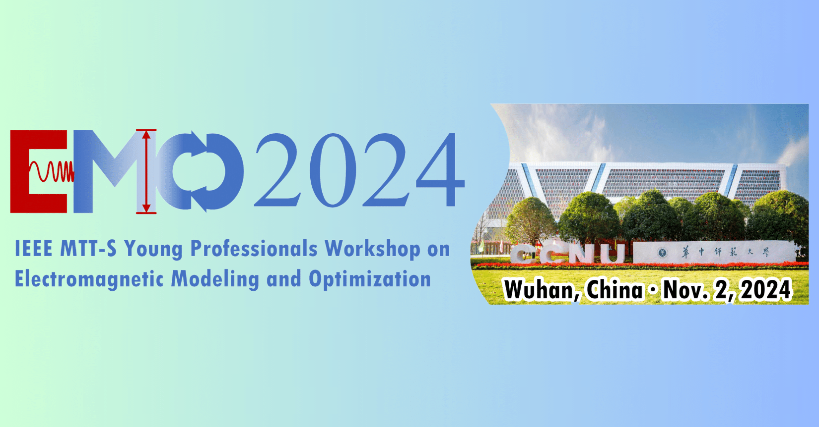 2024 IEEE MTT-S Professional Workshop on Electromagnetic Modeling and Optimization (EMO2024) - MTT-S