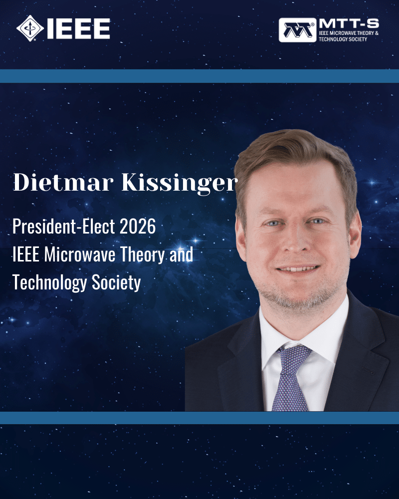 Dietmar Kissinger Elected President-Elect of IEEE MTT-S 2026 - MTT-S